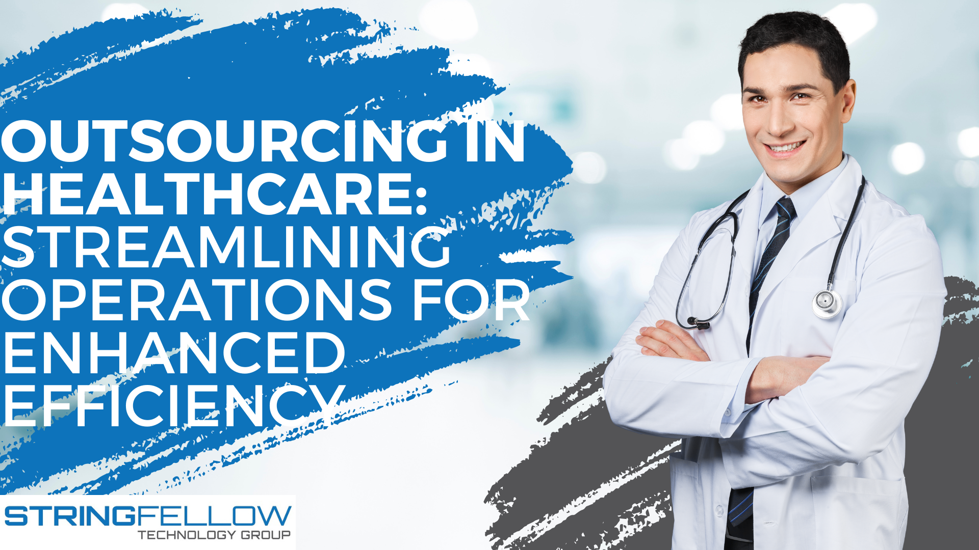 Outsourcing in Healthcare: Streamlining Operations for Enhanced Efficiency