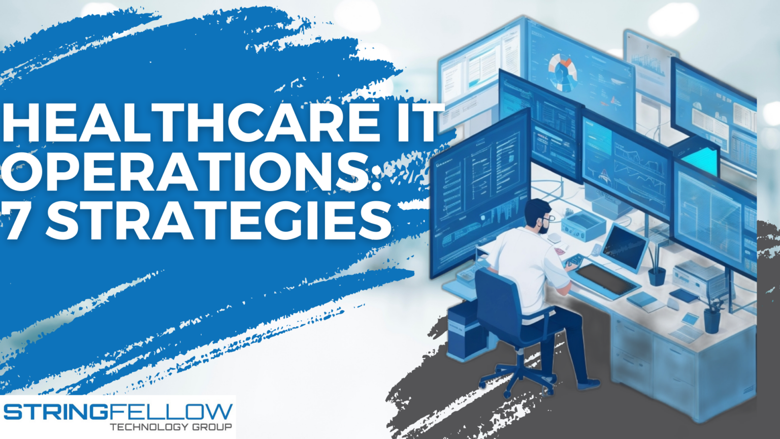 Healthcare IT Operations: 7 Strategies
