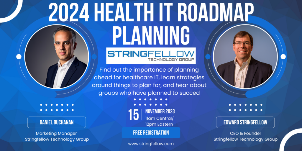 Webinar Highlights: Healthcare IT Roadmap Planning | Stringfellow Technology Group