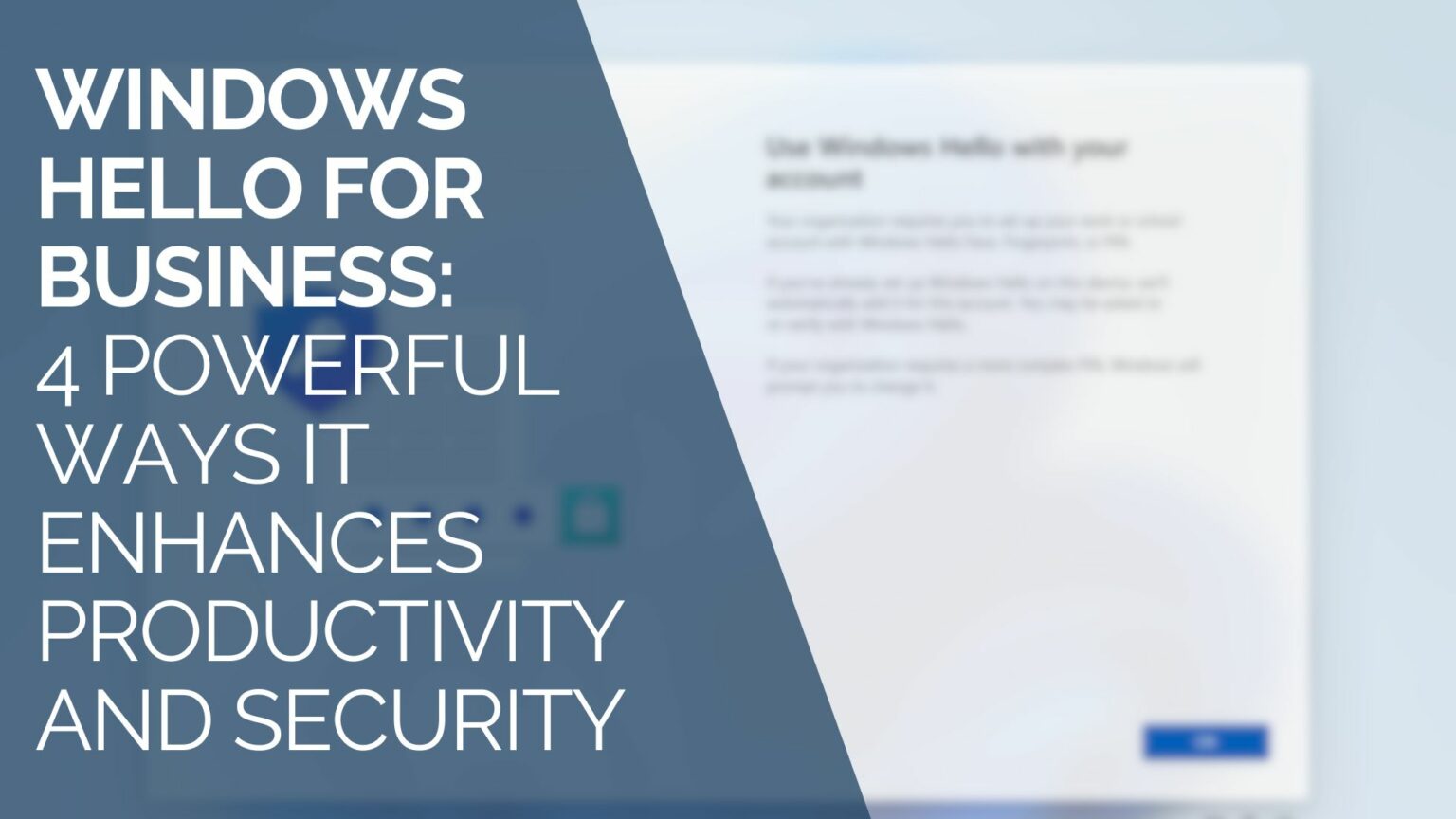 Windows Hello for Business: 4 Powerful Ways It Enhances