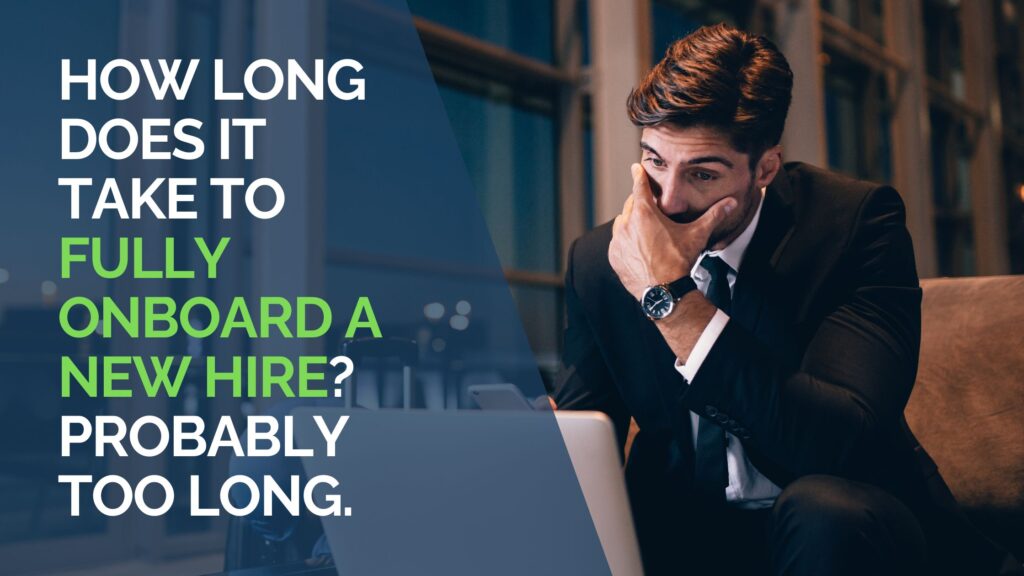 How Long Does It Take to Fully Onboard a New Hire?